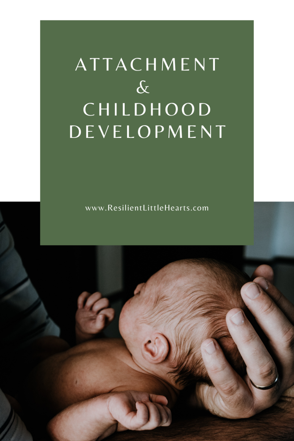 Attachment & Childhood Development - Resilient Little Hearts